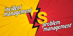 Incident and Problem Management: Essential ITSM Guide