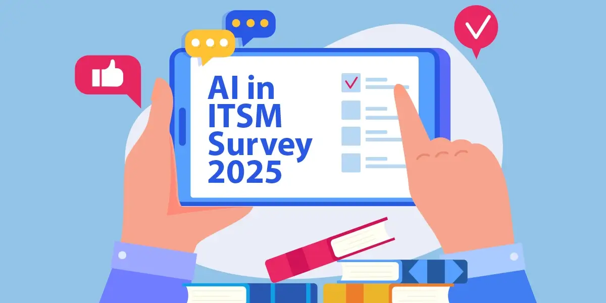 AI in ITSM Survey 2025 – Please Help The ITSM Industry - ITSM.tools